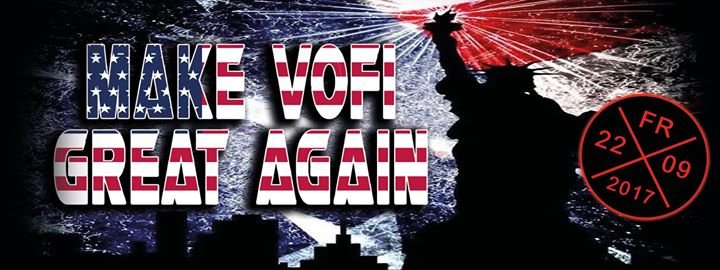 Party - Make VOFI Great again 16+ - Musicpark A2 - 22.09.2017