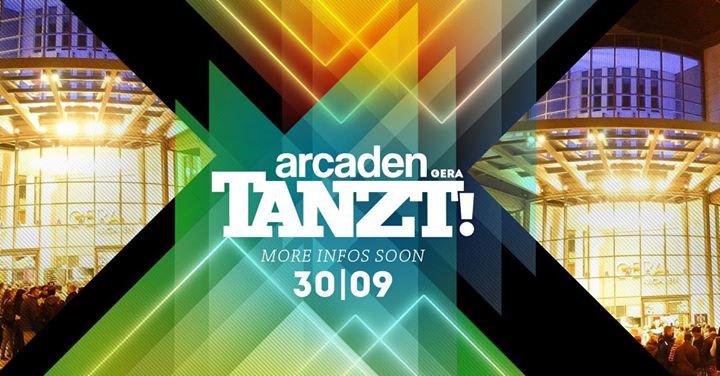 Party - Arcaden Tanzt! Vol.6 - Gera Arcaden - 30.09.2017 Party - Arcaden Tanzt! Vol.6 - Gera Arcaden - 30.09.2017