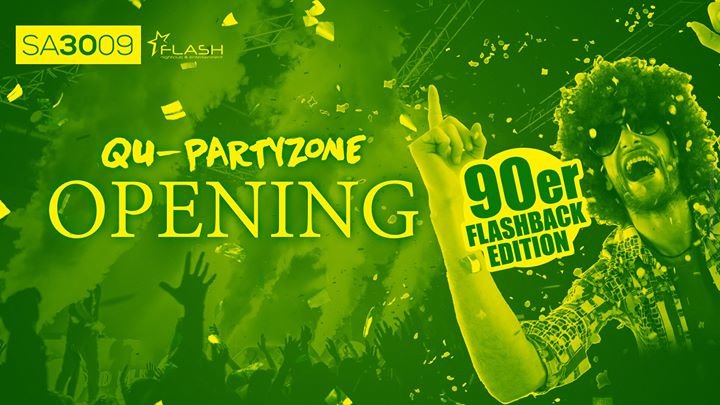 Party - QU-Partyzone Opening Weekend - BEST of 90´s - Flash - 30.09.2017