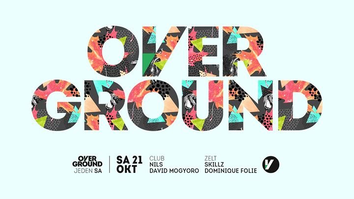Party - Overground - Der Samstag im Volksgarten - Volksgarten - 21.10.2017 Party - Overground - Der Samstag im Volksgarten - Volksgarten - 21.10.2017