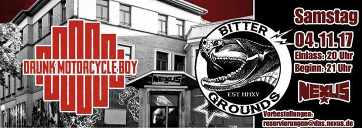 Party - Drunk Motorcycle Boy + Bitter Grounds - Nexus - 04.11.2017