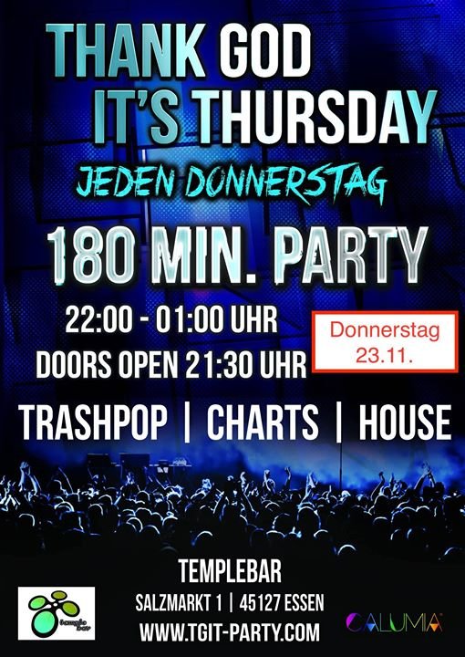 Party - Thank God It's Thursday I 180 Min. Party - Temple Bar in Essen ...