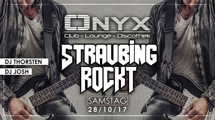Party - Straubing ROCKT - mit DJ Thorsten & DJ Josh - ONYX - 25.11.2017