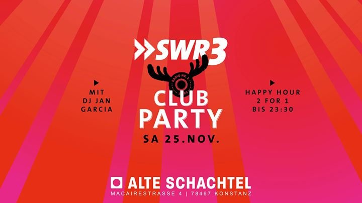 Party - SWR3 Club Party - ALTE SCHACHTEL in Konstanz - 25.11.2017