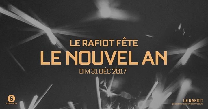 Party - Le Rafiot fête le nouvel an ! - Le Rafiot - 31.12.2017
