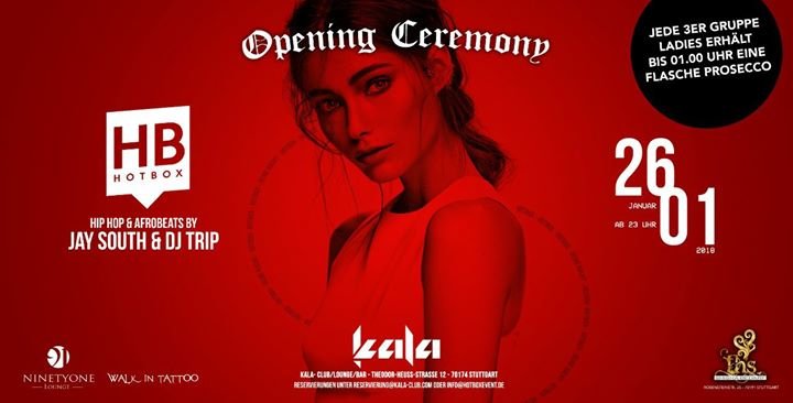Party - HOTBOX / OPENING CEREMONY / KALA STGT/ 26. JANUAR - Kala Club ...