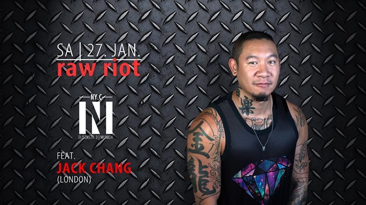 Party - RAW RIOT feat. Star-DJ Jack Chang (London) - NY.Club - 27.01.2018