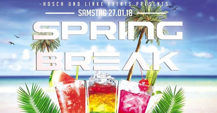 Party - Spring Break // 27.01.2018 einsB - einsB / Freihafen - 27.01.2018