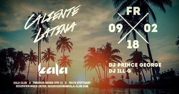 Party - Caliente Latina || 09.02.2018 || Kala Club Stgt - Kala Club ...