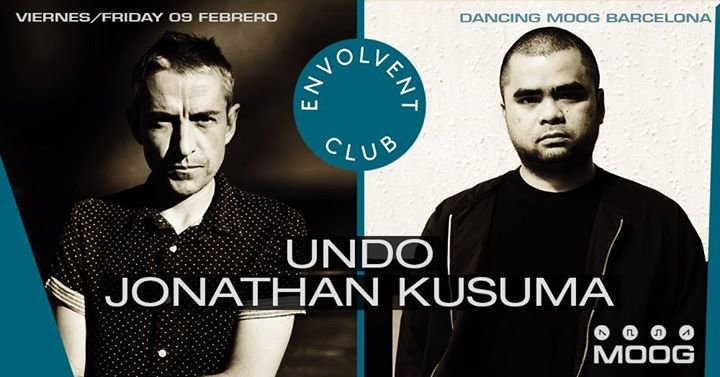 Party - Envolvent Club: Undo & Jonathan Kusuma - MOOG - 09.02.2018