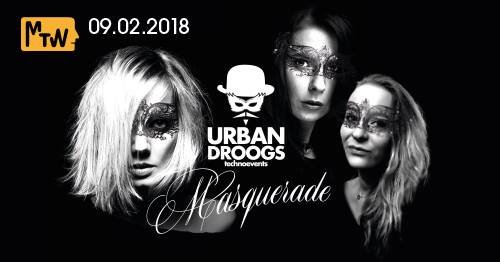 Party - URBAN Droogs: Masquerade w/ Sophie Nixdorf - MTW Club in Offenbach - 09.02.2018