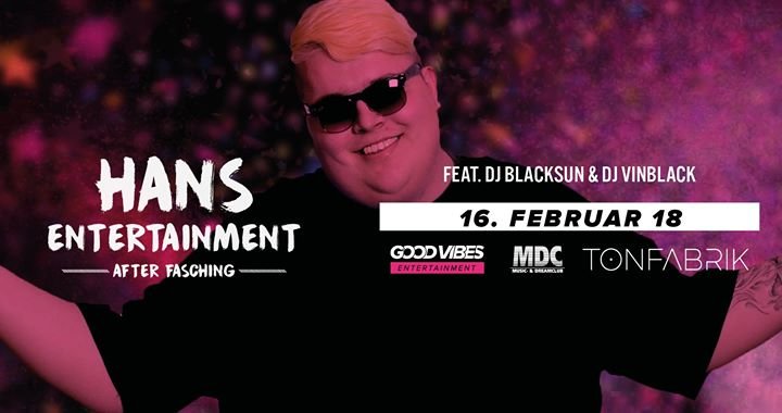 Party - Hans Entertainment - Live by Good Vibes - Tonfabrik in AALEN ...