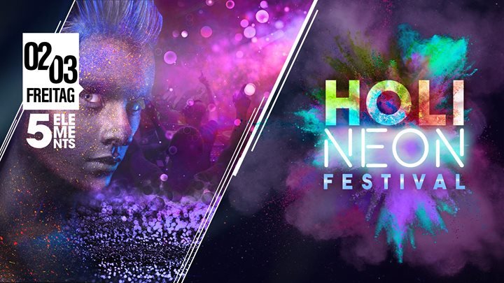 Party - HOLI NEON Festival - 5 ELEMENTS in Wildeshausen - 02.03.2018
