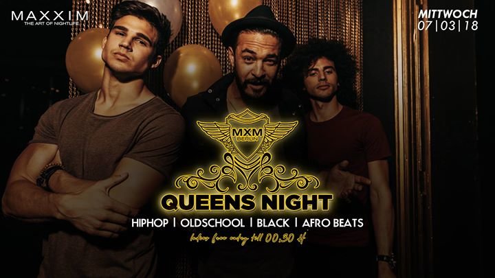 Party - Queens NIGHT - Maxxim Club in Berlin - 07.03.2018