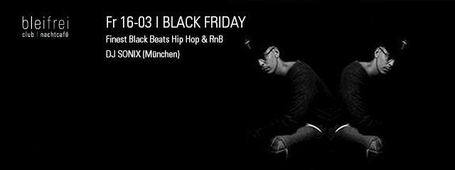 Party - Black Friday - DJ Sonix (One Luv/Kesselhaus Augsburg ...