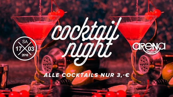 Party - Cocktail Night - ALLE Cocktails nur 3€ - Discothek Arena ...