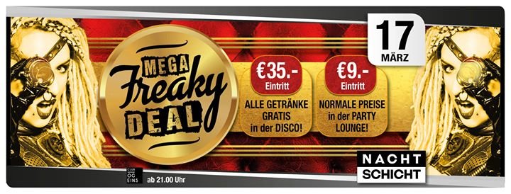 Party - Mega Freaky Deal - 17.03.2018 - Nachtschicht Hard - 17.03.2018