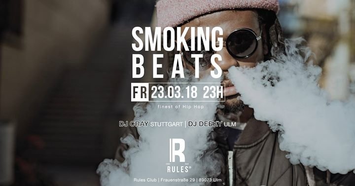 Party - Smoking Beats w/ Dj Cray & Cray - Rules Club Ulm in Ulm - 23.03 ...