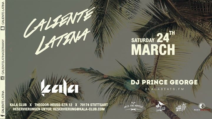 Party - Caliente Latina 24.03.18 Kala Club Stgt - Kala Club in ...