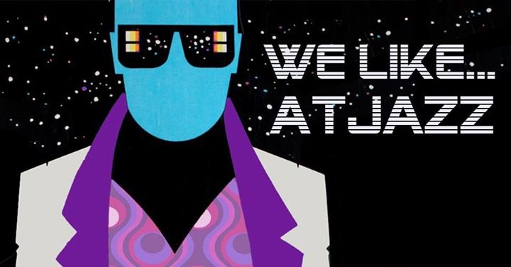 Party - We like…ATJAZZ - Studio Saglio - 24.03.2018