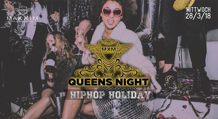 Party - Queens Night - HIP HOP Holiday - Maxxim Club in Berlin - 28.03.2018