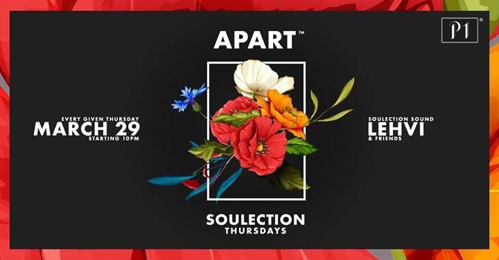Party - Apart™ - Soulection Thursday w/ Lehvi - P1 - 29.03.2018