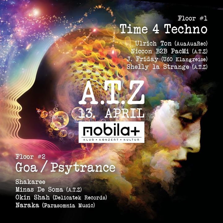 Party - A.T.Z pres Goa/Psytrance/Techno - Mobilat in Heilbronn - 13.04.2018