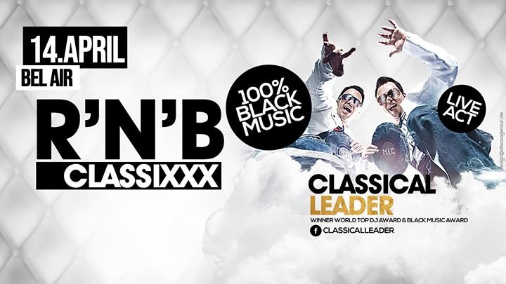 Party - RnB Classixxx - Classical Leader Live! - Bel Air - 14.04.2018