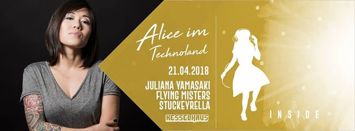 Party - Alice im Technoland/ 21.04.18/ Juliana Yamasaki/ Kesselhaus - Kesselhaus in Augsburg ...