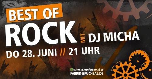Party - Best of Rock - DJ Micha - Fabrik in Bruchsal - 28.06.2018
