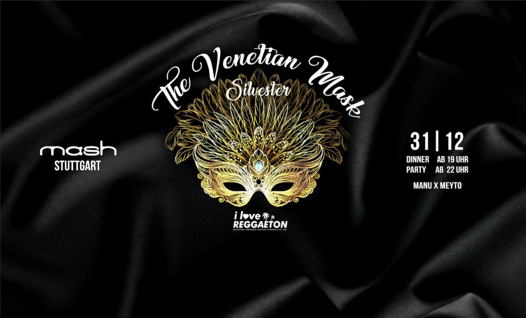 Party - SILVESTER x THE VENETIAN MASK x Stuttgart - Mash in Stuttgart ...