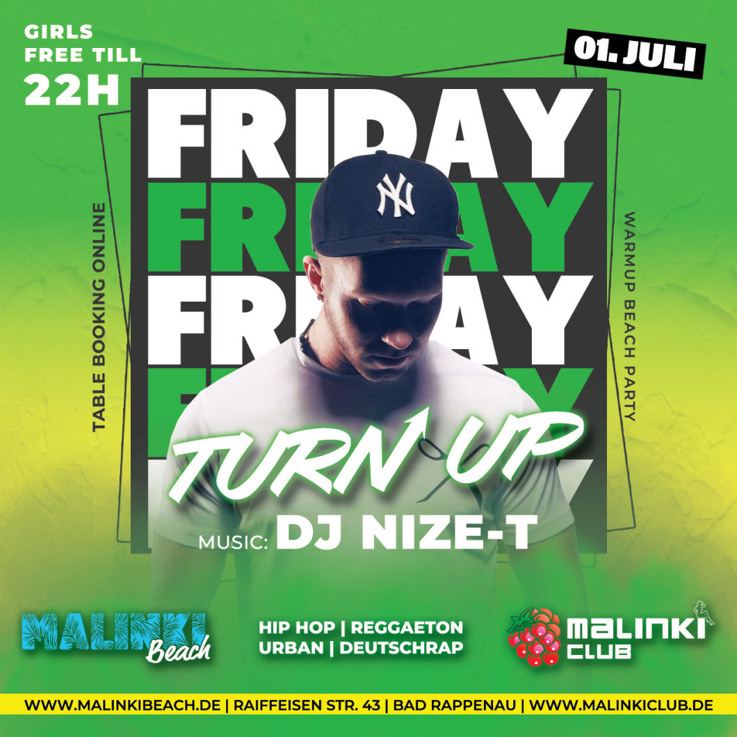 Party - TURN UP Friday feat. DJ Nize-T - Malinki Beach in Bad Rappenau ...