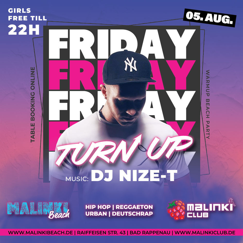 Party - TURN UP Friday feat. DJ Nize-T - Malinki Beach in Bad Rappenau ...