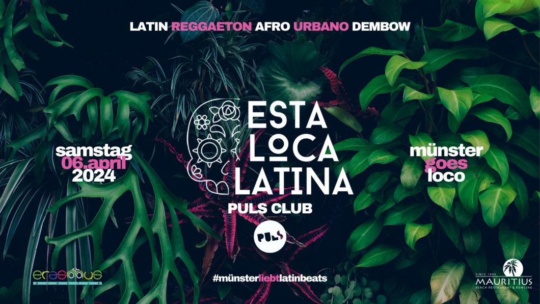 Party - Esta Loca Latina - Münster liebt Latinbeats - Puls Club - PULS ...