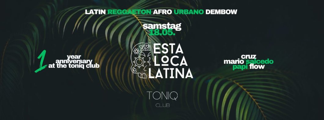 Party - Esta Loca Latina - 1 Year Anniversary at Toniq Club - Toniq ...