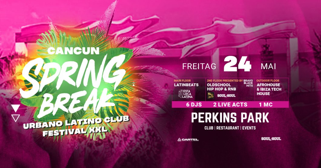 Party - Cancun Spring Break - Urbano Latino Club Festival XXL - Perkins ...