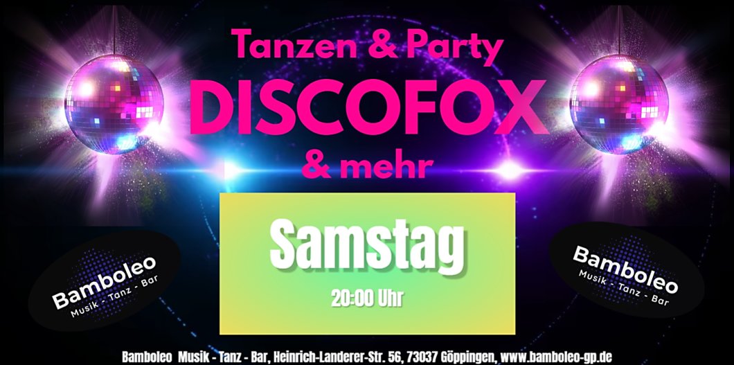 Party - Tanzen & Party mit DISCOFOX und mehr - Bamboleo Musik - Tanz - Bar in Göppingen - 28.09.2024
