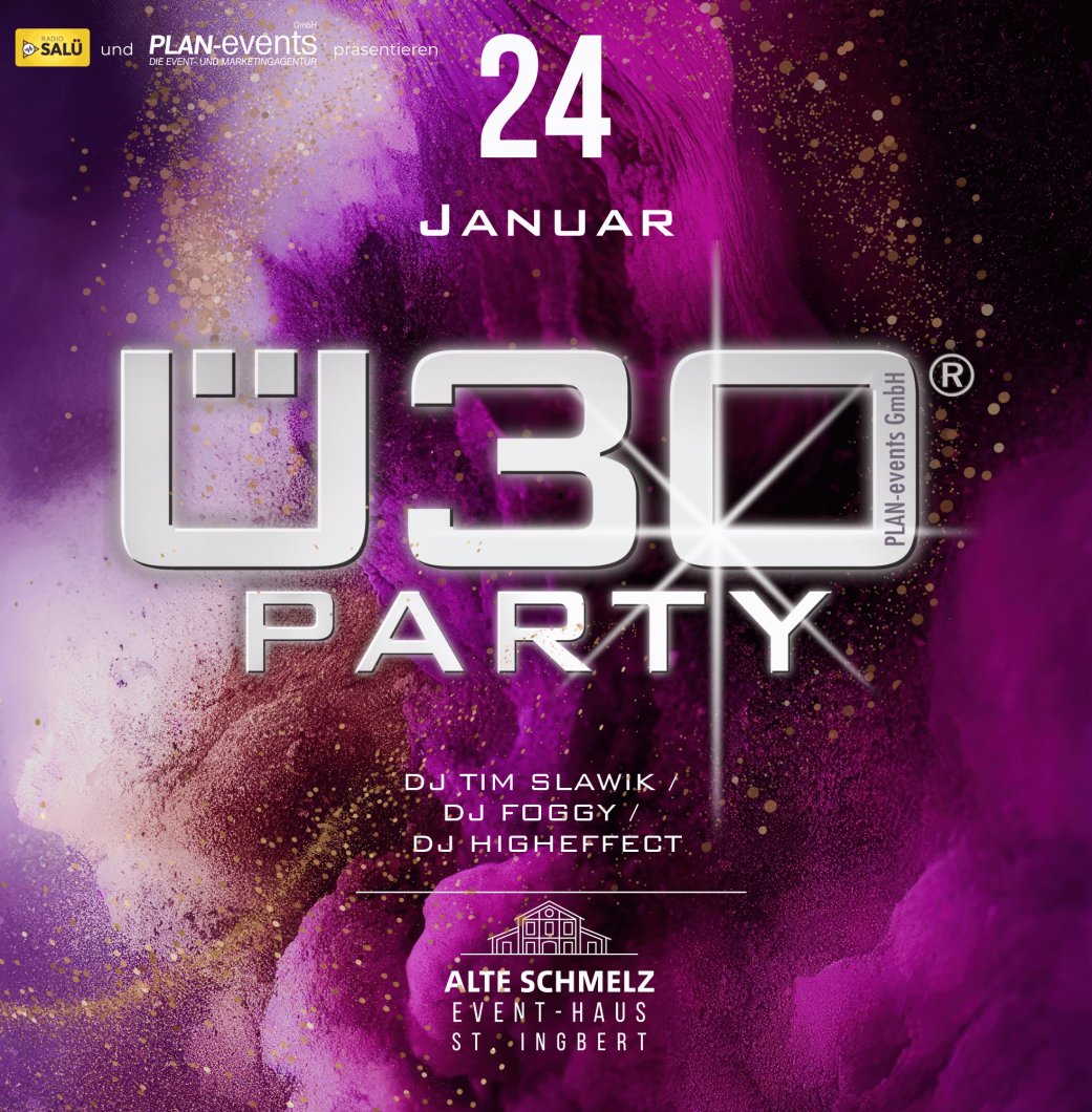 Party - Ü30 Party - Event-Haus Alte Schmelz in St. Ingbert - 24.01.2026