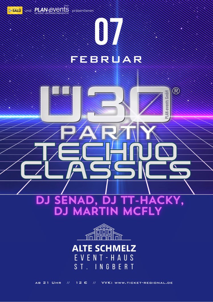 Party - Ü30 Party Techno Classics - Event-Haus Alte Schmelz in St ...